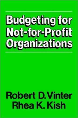 Budgeting for Not-for-Profit Organizations by Robert D. Vinter (2002 ...