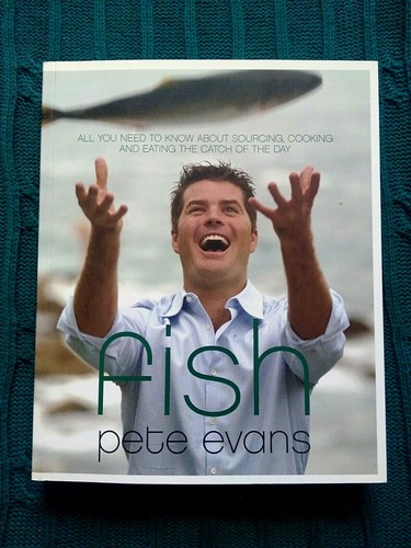 Fish by Pete Evans (Paperback, 2007) LIKE NEW FREE POST IN AUSTRALIA ...