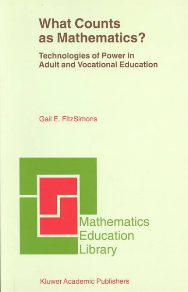 What Counts As Mathematics : Technologies of Power in Adult and ...