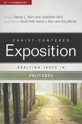 Jonathan Akin Exalting Jesus in Proverbs (Poche) 9780805497663 | eBay
