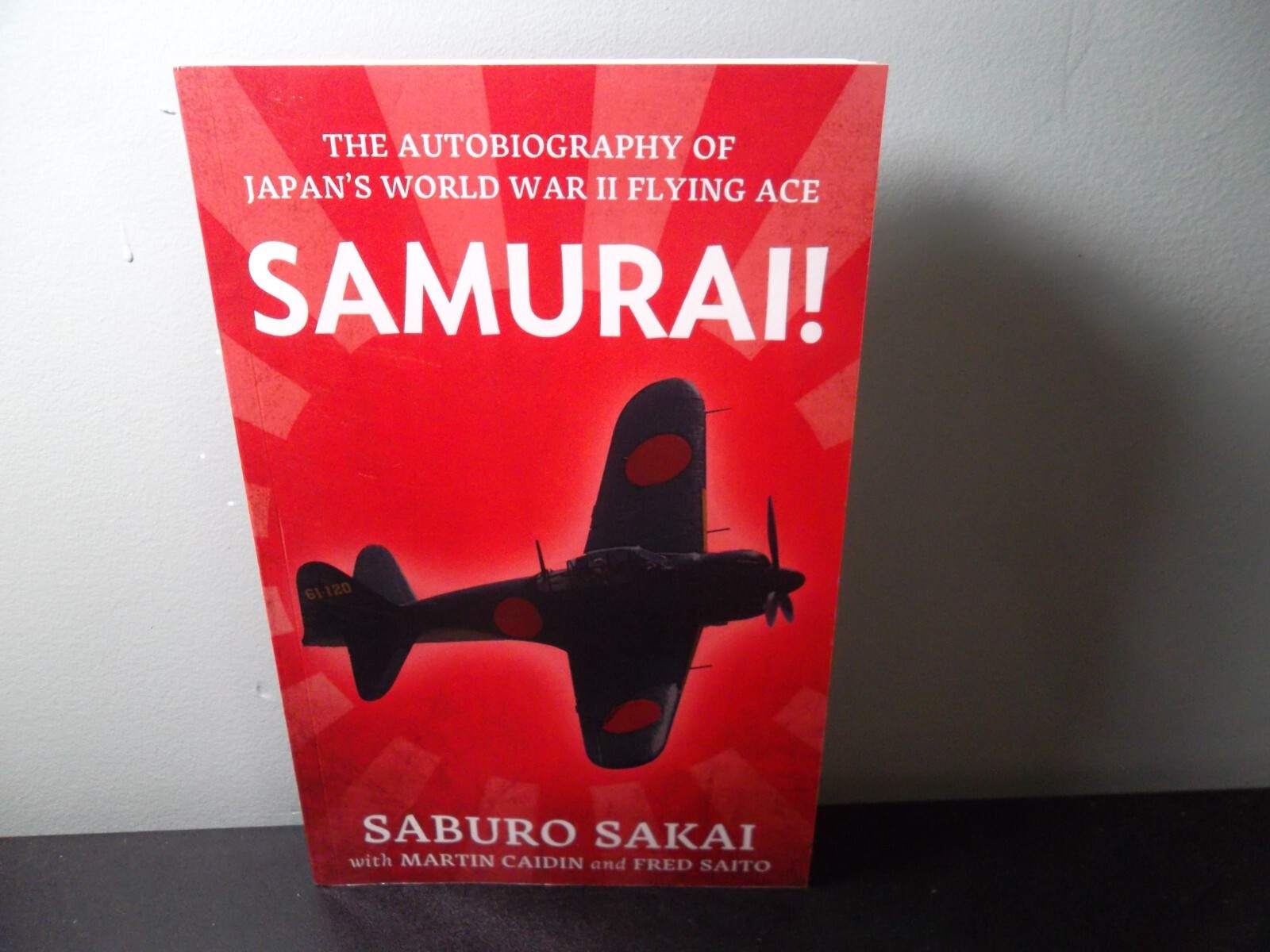 Samurai! : The Autobiography of Japan's World War Two Flying Ace by ...