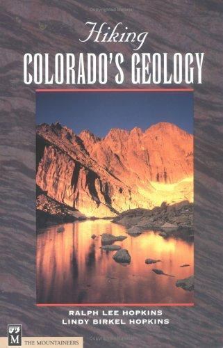 Hiking Colorado's Geology by Lindy Birkel Hopkins and Ralph Hopkins ...