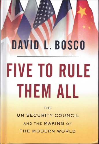 Five to Rule Them All - UN Security Council ; David Bosco - NEAR NEW ...