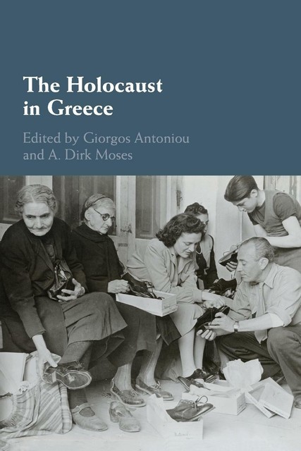 The Holocaust in Greece von Giorgos Antoniou A. Dirk Moses (2020 ...
