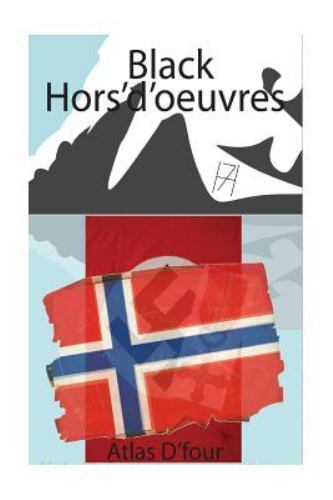 Black Hors' D'oeuvres by atlas d'four (2015, Trade Paperback) for sale online | eBay