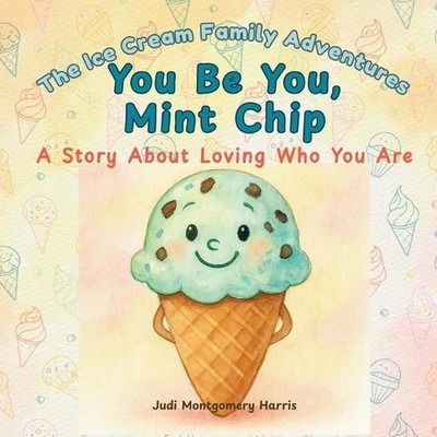 You Be You Mint Chip: A Story About Loving Who You Are by Judi ...