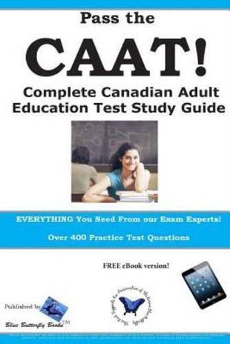 Pass the CAAT! Complete Canadian Adult Achievement Test Study Guide by ...
