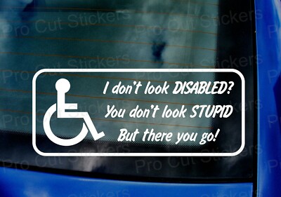 200mm I Don't Look Disabled Car Sticker Disability Wheelchair Window ...