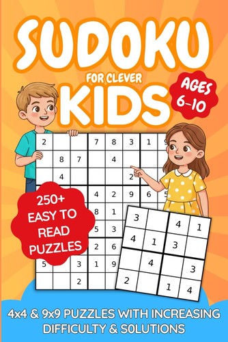 Sudoku for Kids ages 6+: Over 250 Sudoku Puzzles | 4x4 & 9x9 Grids with ...