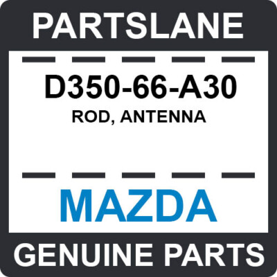 D350-66-A30 Mazda OEM Genuine ROD, ANTENNA | eBay