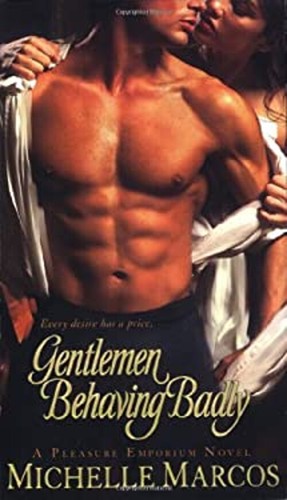 Gentlemen Behaving Badly Mass Market Paperbound Michelle Marcos ...