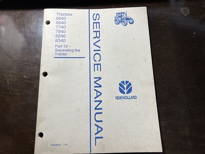 NEW HOLLAND 5640 6640 7740 7840 8240 8340 PART 12 Service Manual | eBay