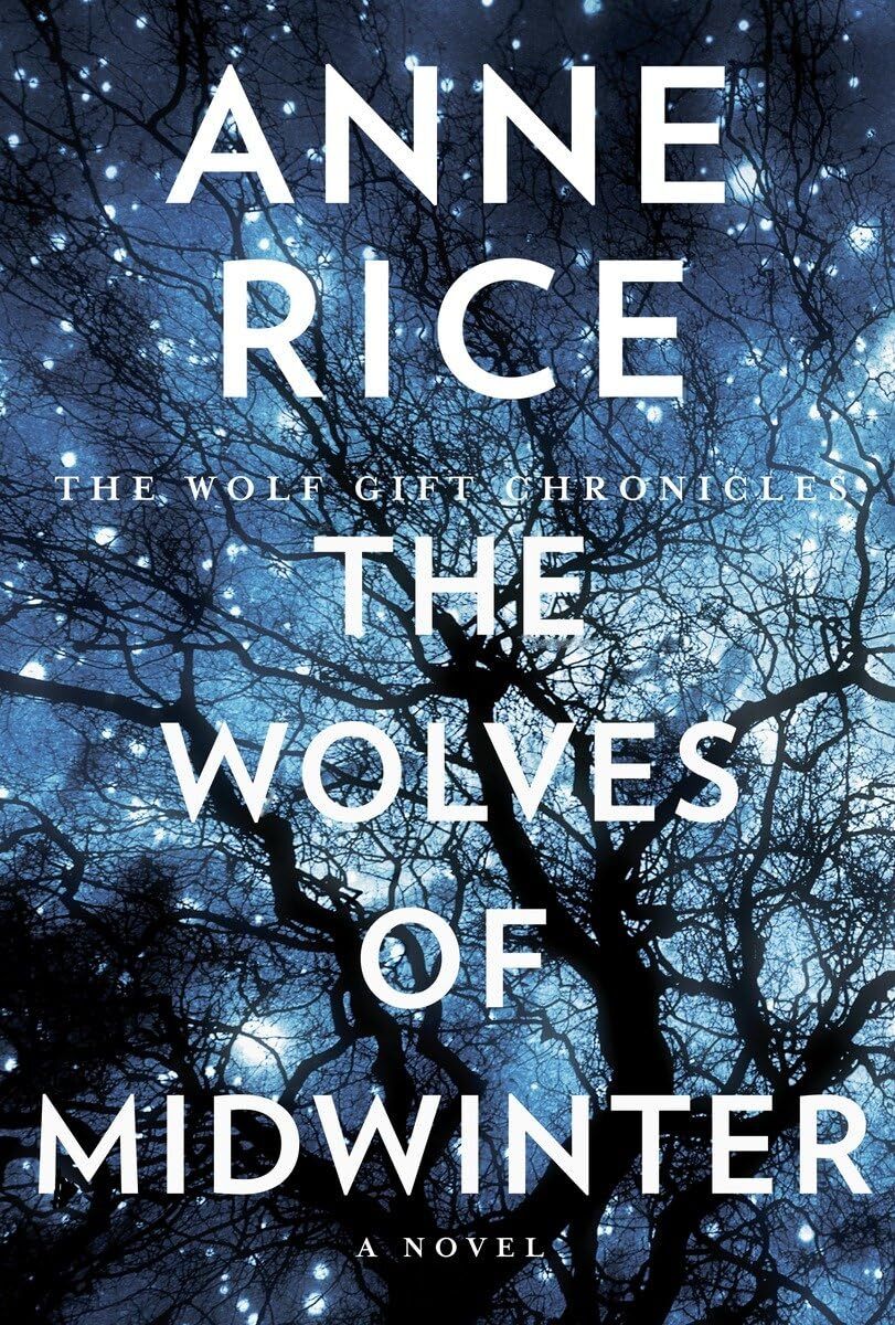 The Wolves of Midwinter: The Wolf Gift Chronicles - hardcover Rice ...
