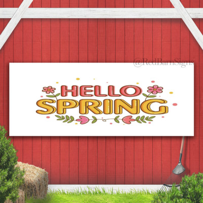Hello Spring Time 014 One-Sided Banner Sign with Grommets | eBay