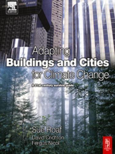 Adapting Buildings and Cities for Climate Change : A 21st Century ...