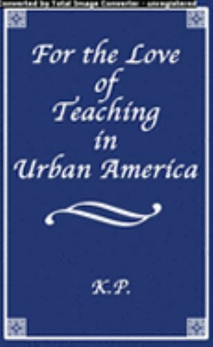 For the Love of Teaching in Urban America by Perkins, Kendia ...