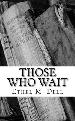 Those Who Wait by Ethel M. Dell (English) Paperback Book 9781986811514 ...