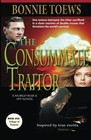 The Consummate Traitor: Volume 1 (Trilogy of Treason Book).by Toews New