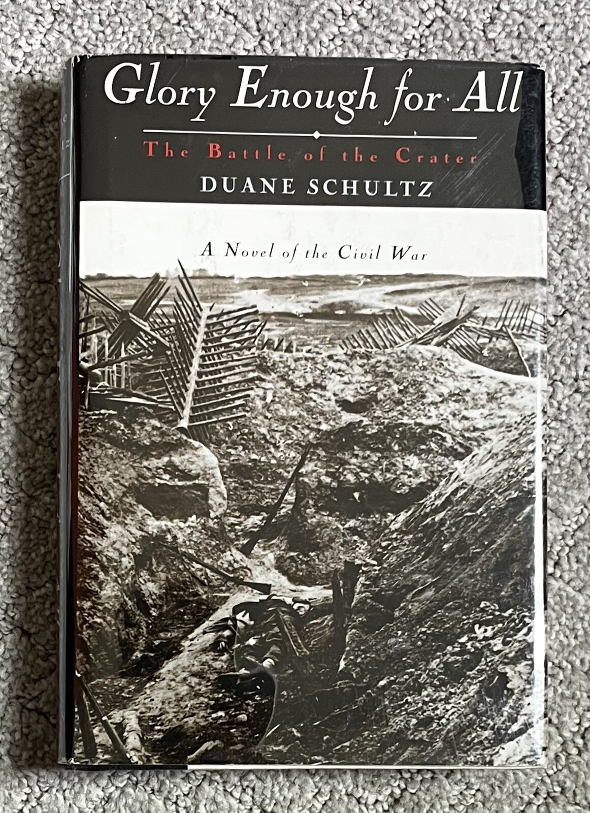 Glory Enough for All : The Battle of the Crater by Duane Schultz (1ST/1ST) 9780312098179| eBay