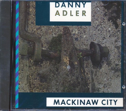 CD Danny Adler - Mackinaw City 790051048822| eBay