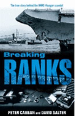 Breaking Ranks : The Remarkable Story Behind the Cover up of the ...