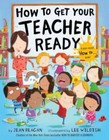 How to Get Your Teacher Ready - Hardcover By Reagan, Jean - GOOD ...