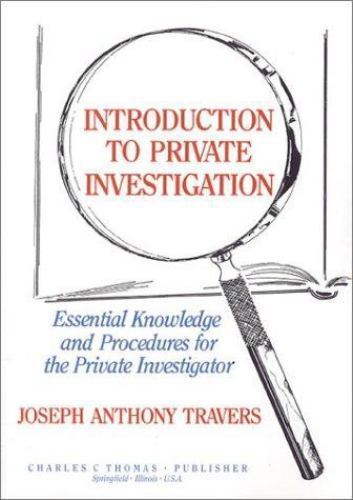 Introduction to Private Investigation : Essential Knowledge and ...