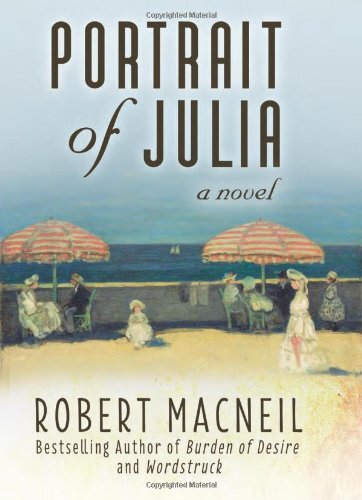 Portrait of Julia: A Novel By Robert MacNeil 9781459502796 | eBay