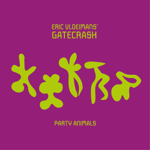 Eric Vloeimans' Gatecrash Party Animals (CD) Album 7432231892803 | eBay