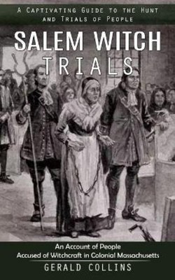 Gerald Collins Salem Witch Trials (Poche) | eBay