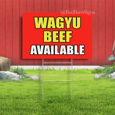 WAGYU BEEF AVAILABLE Steak Indoor Outdoor Yard Sign with metal stakes ...