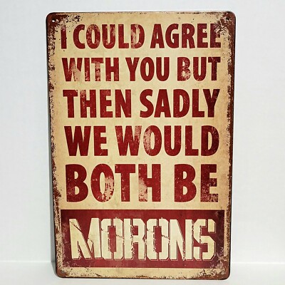 Morons Funny Rustic Vintage Metal Tin Signs Man Cave Garage | eBay