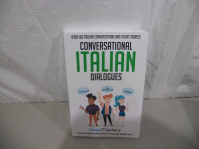Conversational Italian Dialogues: Over 100 Italian Conversations and ...