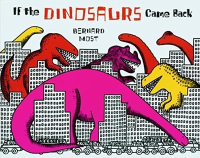 If the Dinosaurs Came Back by Most, Bernard Paperback / softback Book ...