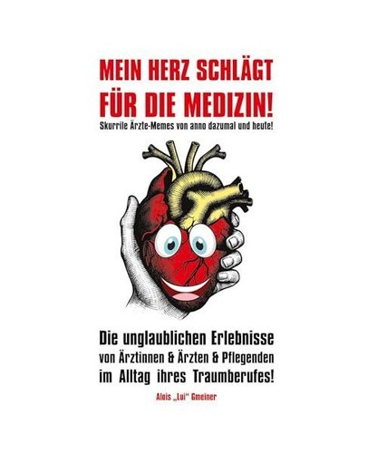 Mein Herz schlägt für die Medizin!: Skurrile Ärzte-Memes von anno ...