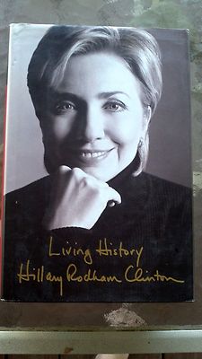 Hillary Clinton LIVING HISTORY book 1st PRINT 9780743222242| eBay