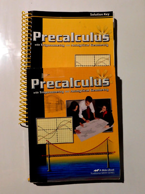 A Beka 12th Grade Precalculus with Trigonometry & Analytical Geometry ...