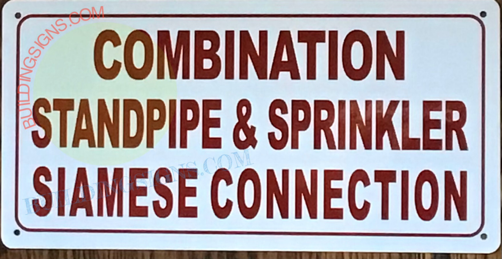COMBINATION STANDPIPE AND SPRINKLER SIAMESE CONNECTION SIGN (6X12 ...