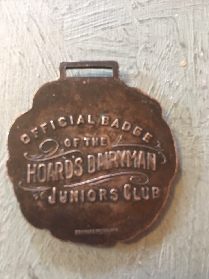 VINTAGE W. D. HOARD OFFICIAL BADGE OF THE HOARD'S DAIRYMAN JUNIORS CLUB ...