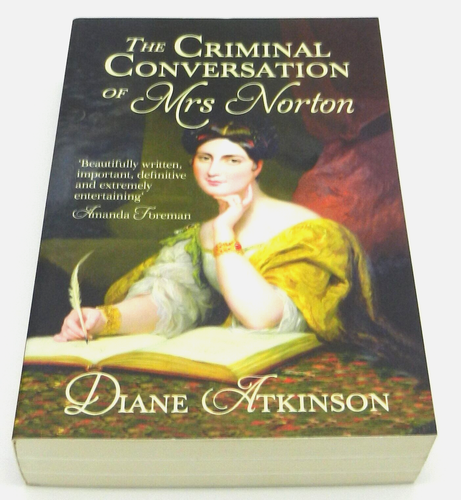 The Criminal Conversation of Mrs Norton by Dr Diane Atkinson (Paperback ...