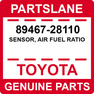 89467-28110 Toyota OEM Genuine SENSOR, AIR FUEL RATIO | eBay