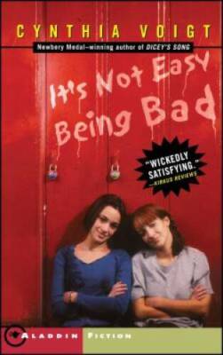 Its Not Easy Being Bad (Bad Girls) - Paperback By Voigt, Cynthia - GOOD ...