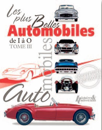 Plus Belles Automobile : Volume 3 - I to O by Greg Cheetham (2013 ...