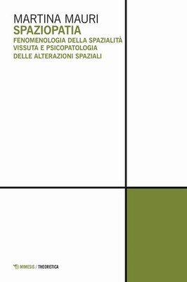 Libro - Mauri Martina - Spaziopatia. Fenomenologia Della Spazialita ...