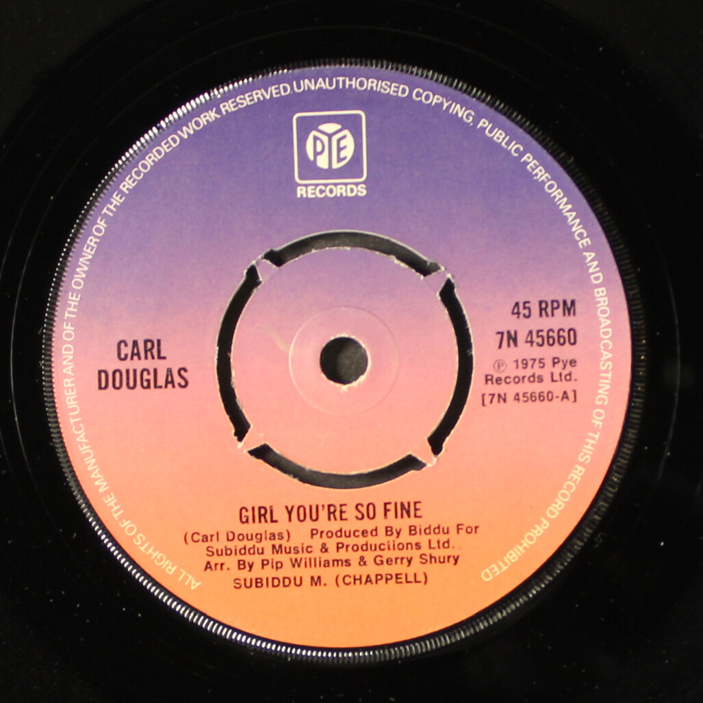 CARL DOUGLAS: girl you're so fine / too hot to handle PYE 7" Single 45 ...