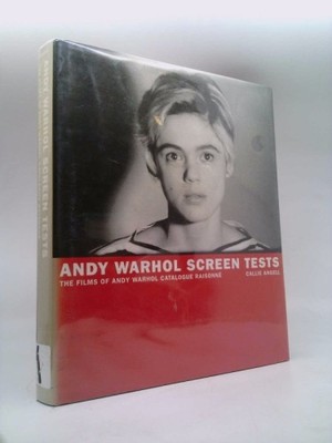 Andy Warhol Screen Tests: The Films of Andy Warhol Catalogue Raisonne ...