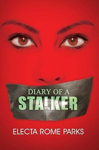 Diary of a Stalker by Electa Rome Parks: New 9781601621993 | eBay