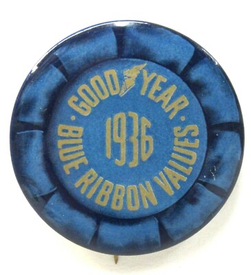 1936 GOODYEAR BLUE RIBBON VALUES 2" pinback button ^ | eBay