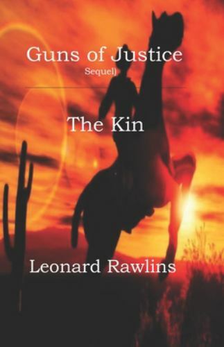 Guns of Justice : The Kin by Leonard RAWLINS (2021, Trade Paperback ...