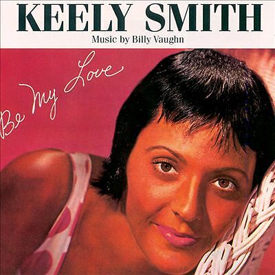 Be My Love by Keely Smith (CD, 1994) for sale online | eBay